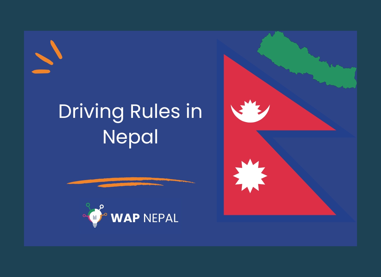 Driving Rules in Nepal with Traffic Rule, Sign & Speed limit