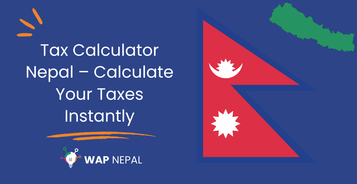 Salary Tax Calculator Nepal: Calculate Your Taxes Easily